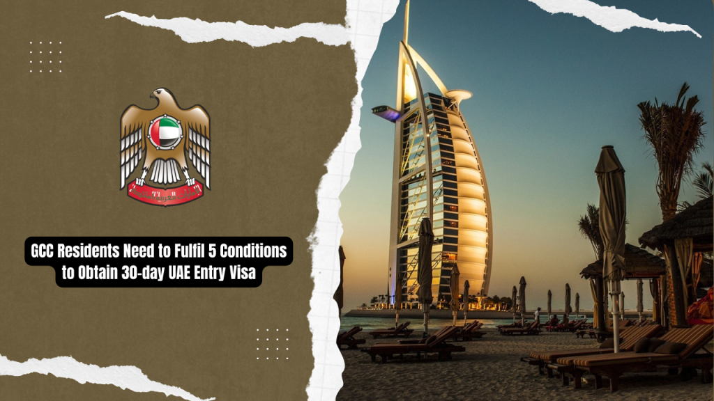 GCC Residents Need to Fulfil 5 Conditions to Obtain 30-day UAE Entry Visa